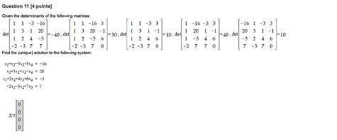 solved question 11 [4 points] given the determinants of the following matrices 3 16 16 20