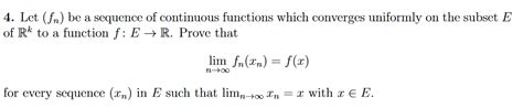 solved 4 let fn be a sequence of continuous functions