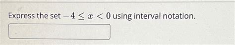 solved express the set 4≤x