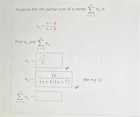 solved suppose the nth partial sum of a series ∑n 1∞an is