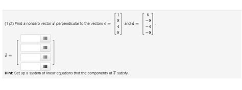 solved find a nonzero vector x perpendicular to the vector v