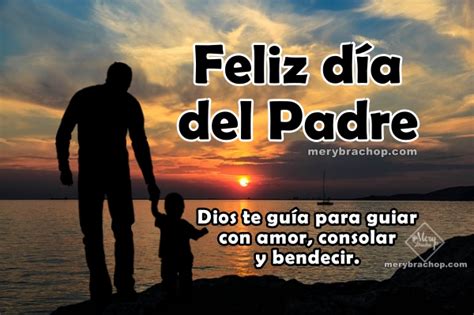 Palabras Bonitas Mensajes Para El Padre En El Día De Los Padres