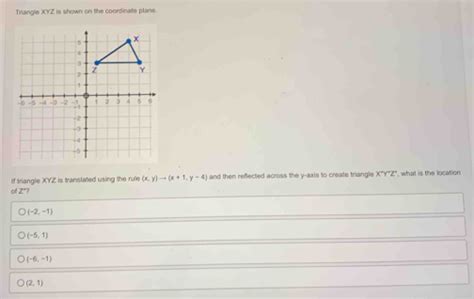 triangle xyz is shown on the coordinate plane if triangle xyz is translated using the rul