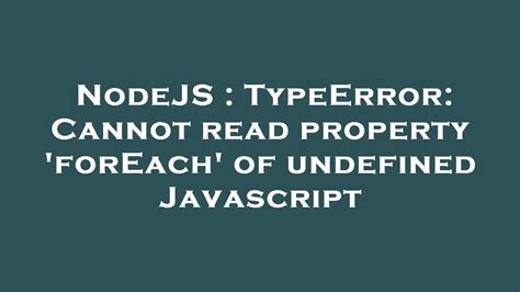 nodejs typeerror cannot read property foreach of undefined javascript youtube