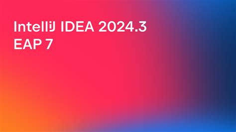 Early Access Program The IntelliJ IDEA Blog The JetBrains Blog