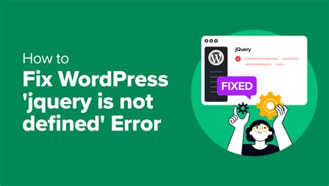 How To Fix WordPress JQuery Is Not Defined Error 6 Ways