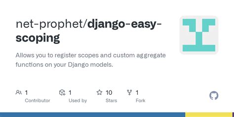 GitHub Net Prophet Django Easy Scoping Allows You To Register Scopes