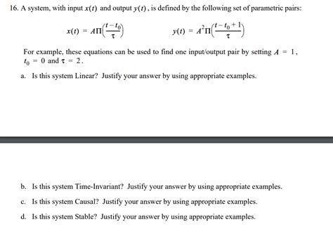 Solved 16 A System With Input X T And Output Y T Is Chegg