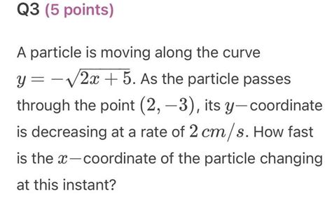 solved a particle is moving along the curve y −2x 5 as the