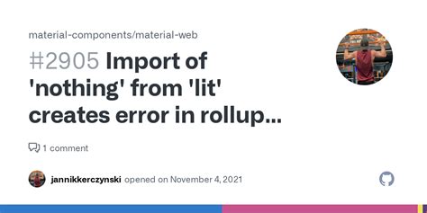 import of nothing from lit creates error in rollup build · issue 2905 · material components