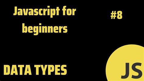 JavaScript Data Types Explained Part8 YouTube