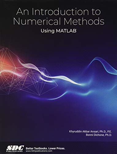 an introduction to numerical methods using matlab ansari k akbar dichone bonni