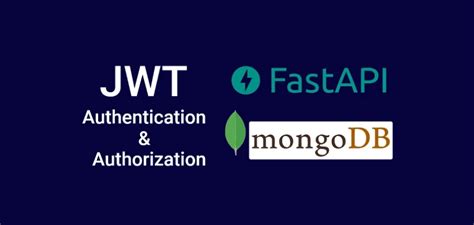 api with python fastapi and mongodb jwt authentication 2024