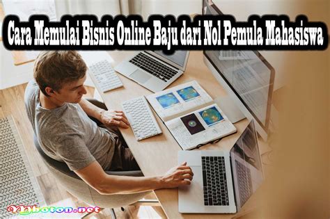 Cara Memulai Bisnis Online Baju Dari Nol Pemula Mahasiswa Mboton
