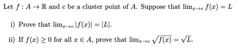solved let f a → r and c be a cluster point of a suppose