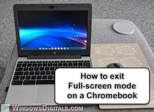 How To Exit Out Of Full Screen On Chromebook