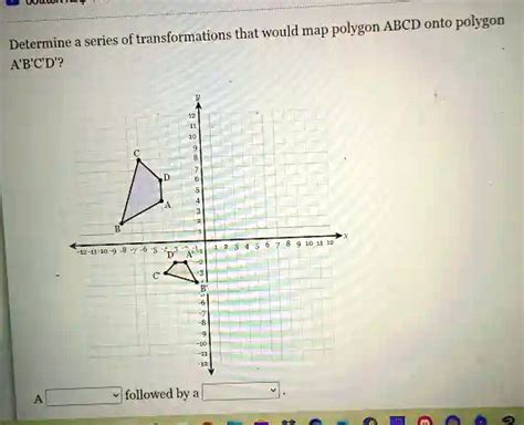 solved transformations that would map polygon abcd onto polygon determine series of ab cd