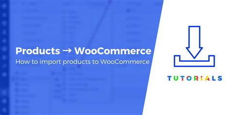 How To Import Products To WooCommerce Fast And Easy Way