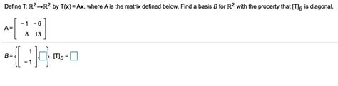 solved define t r2r2 by t x ax where a is the matrix