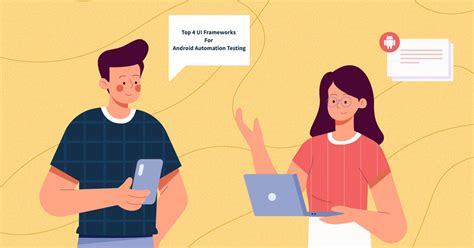 top 4 android ui testing frameworks list to look for