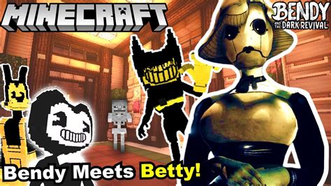 Bendy Meets Betty In Minecraft Bendy And The Dark Revival Minecraft Youtube
