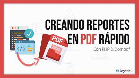 como generar reportes en pdf con php y dompdf academia de joystick