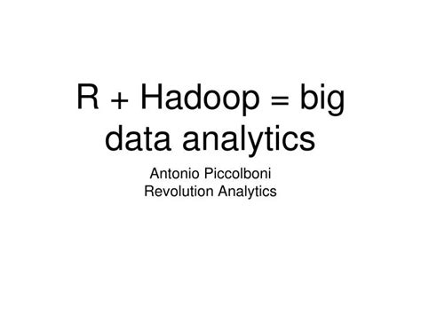 ppt r hadoop big data analytics powerpoint presentation free download id 1814624
