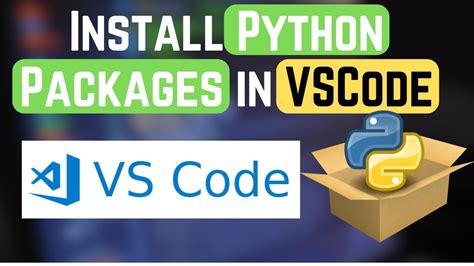 How To Install Python Packages In Visual Studio Code Youtube