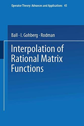 interpolation of rational matrix functions 45 operator theory advances and applications