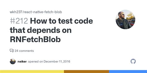 How To Test Code That Depends On RNFetchBlob Issue 212 Wkh237