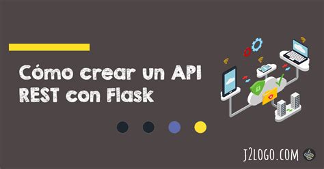 tutorial de cómo crear un api rest en python con flask
