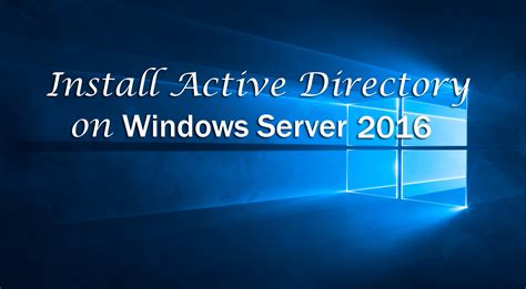 Install Active Directory On Windows Server 2016 Step By Step Tactig