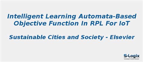 intelligent learning automata based objective function contiki cooja project s logix s logix