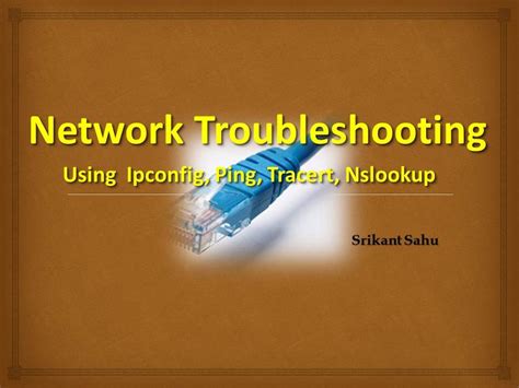 Network Troubleshooting Using IPCONFIG PING TRACERT NSLOOKUP Sfc