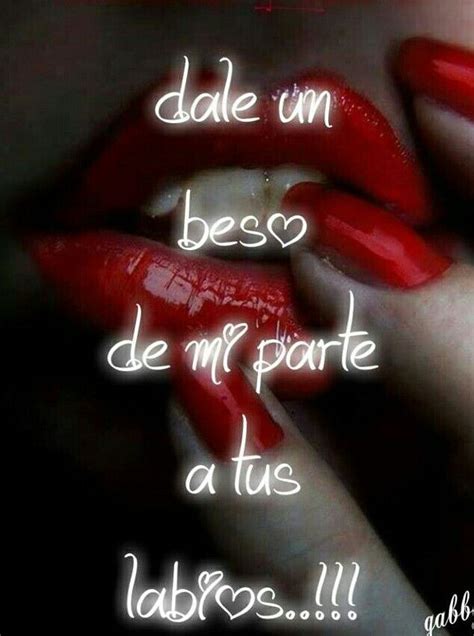Besos Amor Y Sensualidad Frases Románticas De Amor