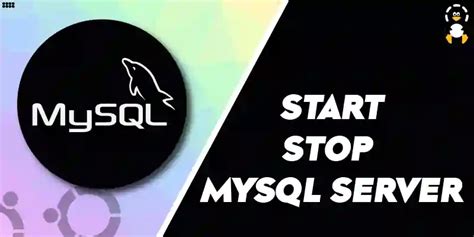 How To Start Stop Mysql Server On Ubuntu Its Linux Foss