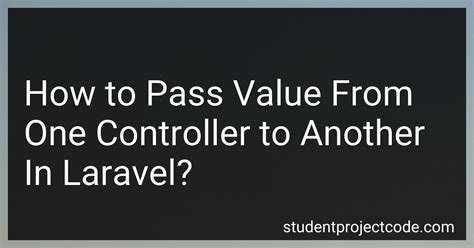 How To Pass Value From One Controller To Another In Laravel In 2024