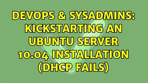 DevOps SysAdmins Kickstarting An Ubuntu Server 10 04 Installation