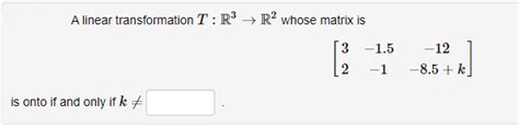solved a linear transformation t r3→r2 whose matrix is