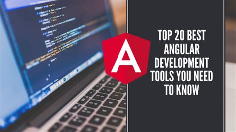 top 20 best angular development tools you need to know laptrinhx