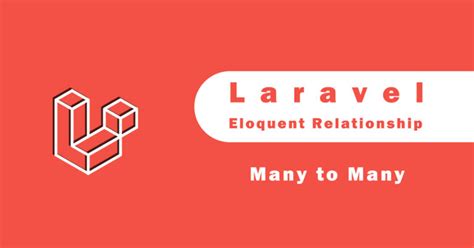 Laravel Many To Many Eloquent Relationship YourBlogCoach