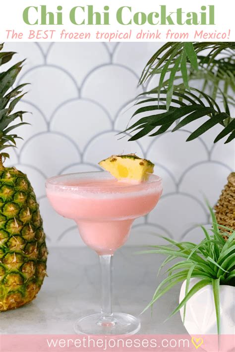Chi Chi Cocktail Recipe The Best Tropical Frozen Beach Drink Were The Joneses