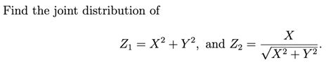 solved let x and y be independent n 0 1 random