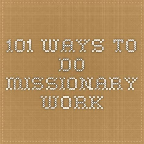 101 Ways To Do Missionary Work
