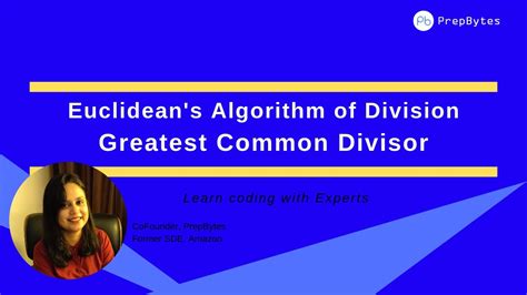 the euclidean algorithm or euclid s algorithm of division for finding gcd greatest common