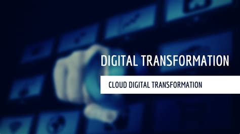 Cloud Digital Transformation Overview Examples
