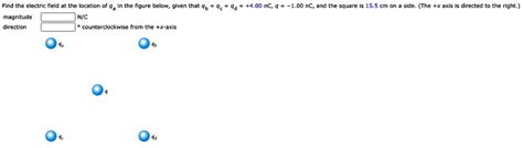 solved find the electric field at the location of qa in the figure below given that 9b