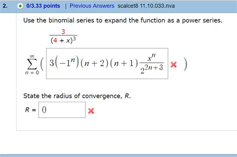 solved use the binomial series to expand the function as a