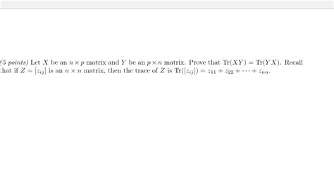 solved 5 points let x be an n xp matrix and y be an p x n