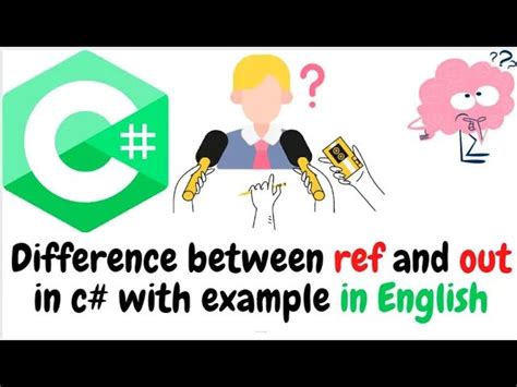 Difference Between Ref And Out In C With Example In English